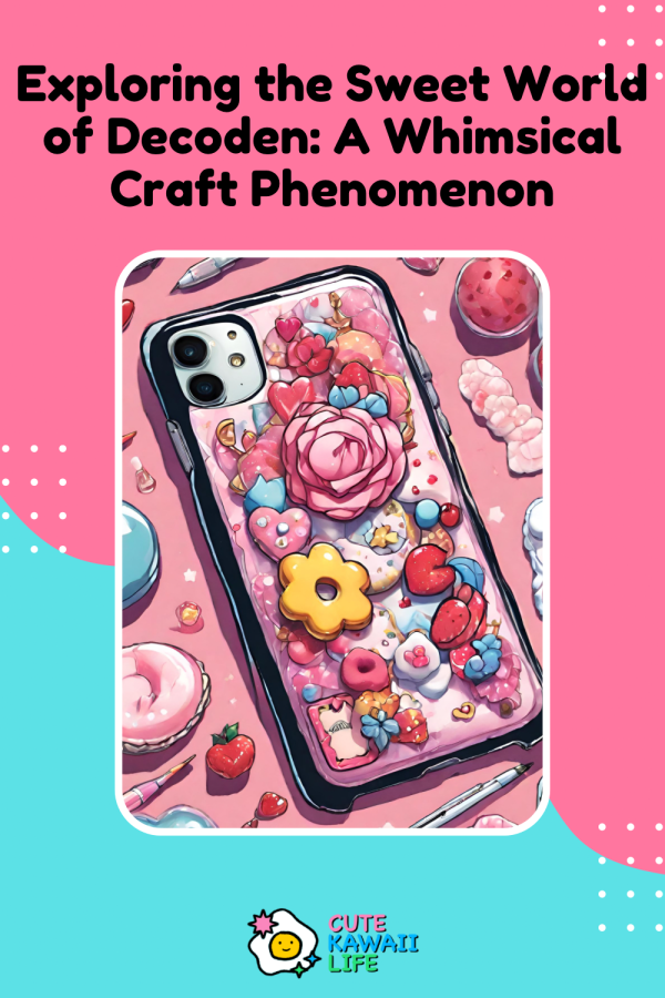How to Create Your Own Decoden Wonderland - Cute Kawaii Life